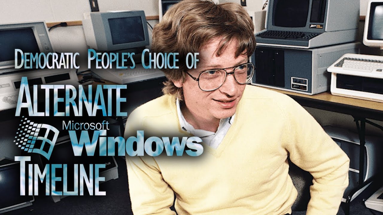 Microsoft builds Windows. Democratic People's Choice of Alternate ...