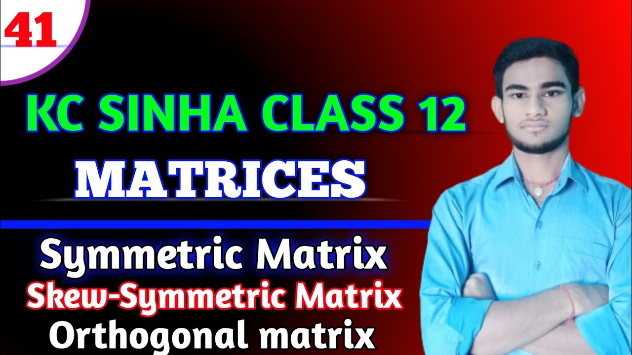 Symmetric Matrix & Skew-Symmetric Matrix & Orthogonal matrix ...