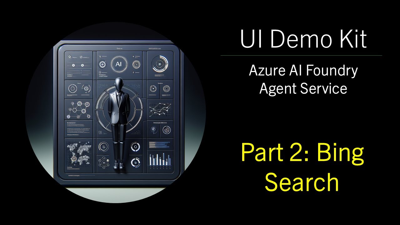 Ui Demo Kit For Agent Service Azure Ai Foundry Part 2 Grounding With Bing Search Youtube