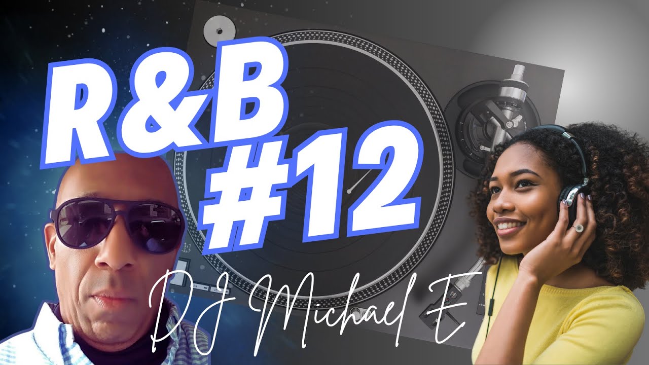R&B Mix #12 With Detroit's DJ Michael E - YouTube