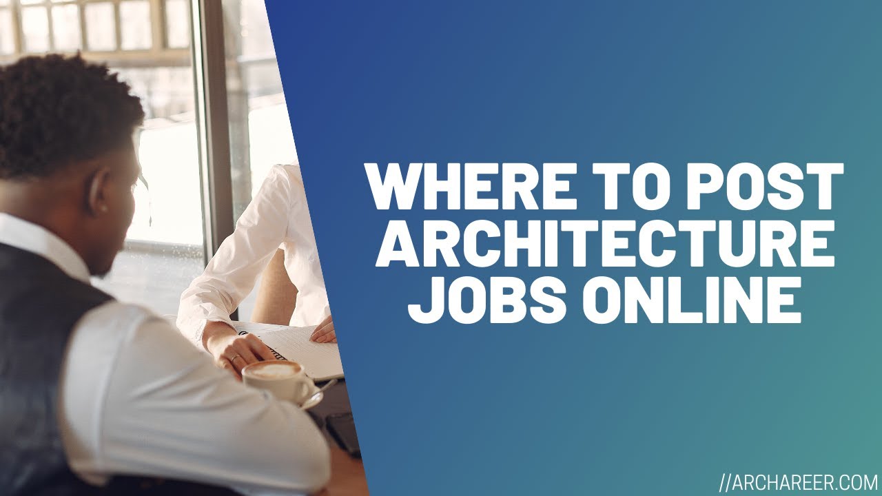 Where to Post Architecture Jobs Online //Archareer - YouTube