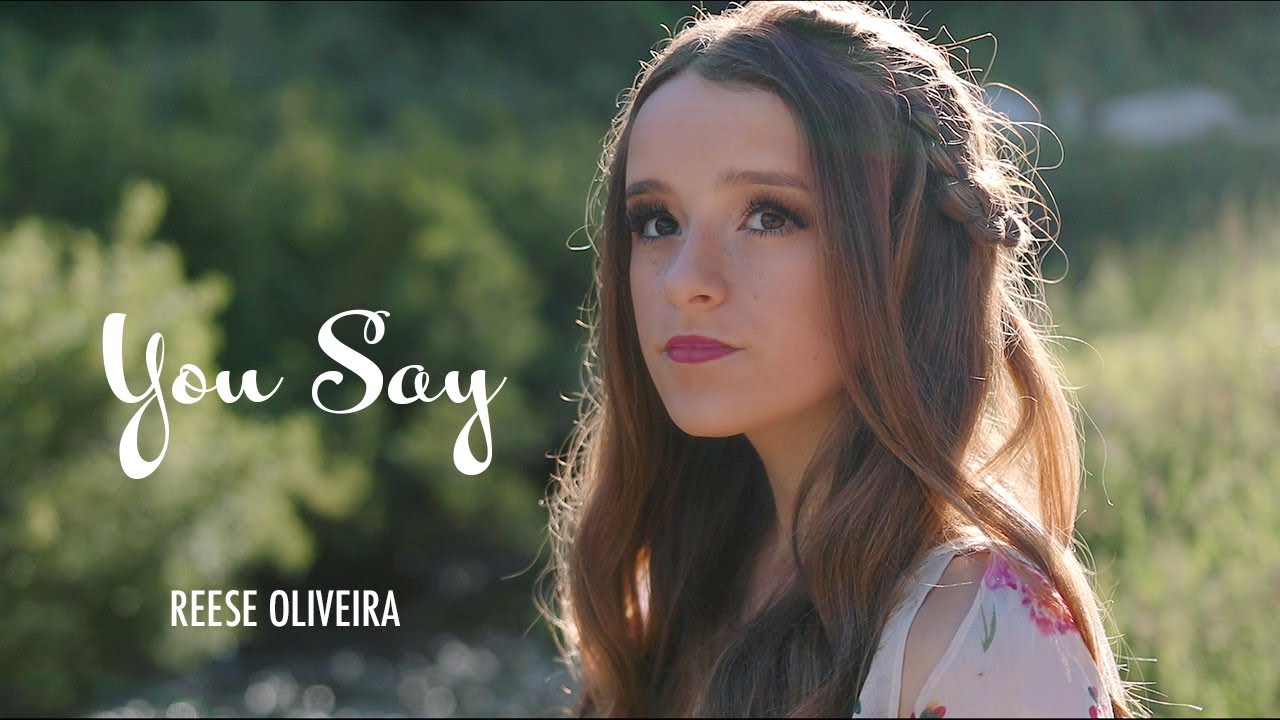 "You Say" by Lauren Daigle - cover by Reese Oliveira of Rise Up ...
