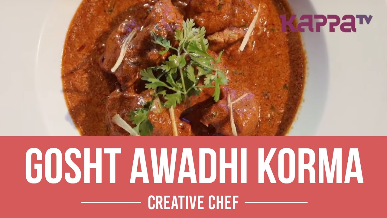 Gosht Awadhi Korma - Creative Chef - Kappa TV - YouTube