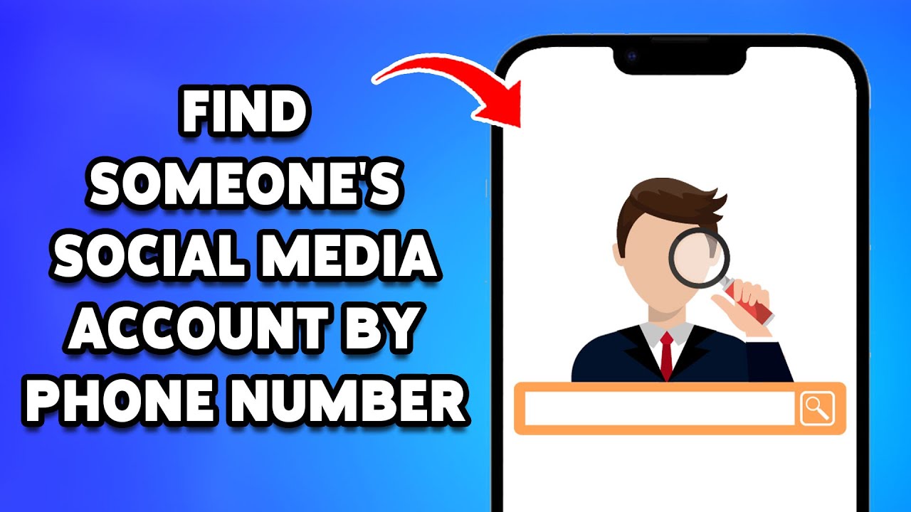 How To Find Someone's Social Media Account By Phone Number 2024 ...