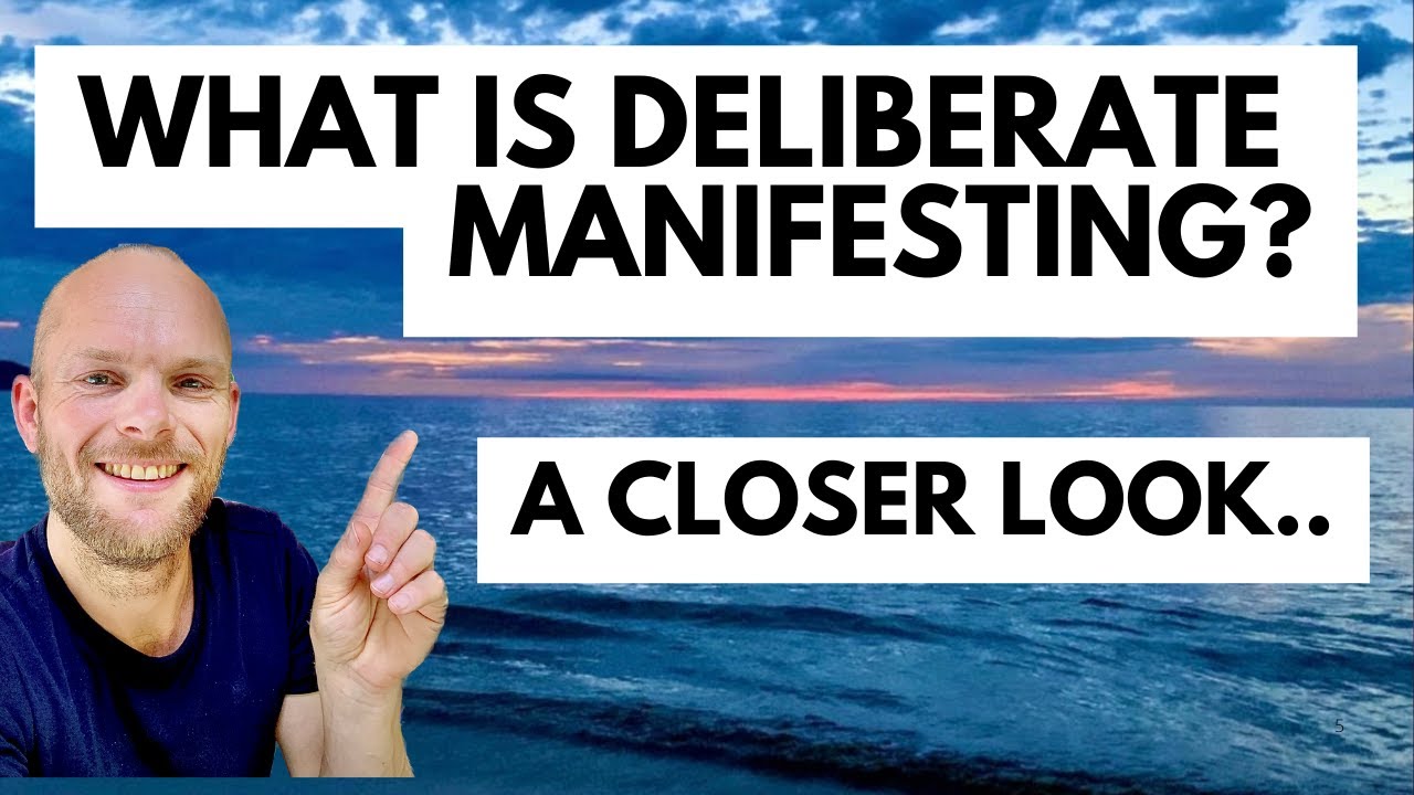 What is deliberate manifesting: a closer look - YouTube