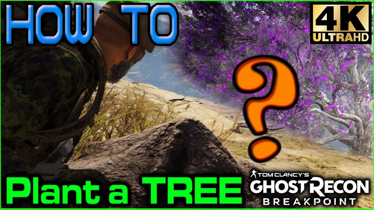 Ghost Recon Breakpoint How To Plant a Tree In-Game for Charity 4K No ...