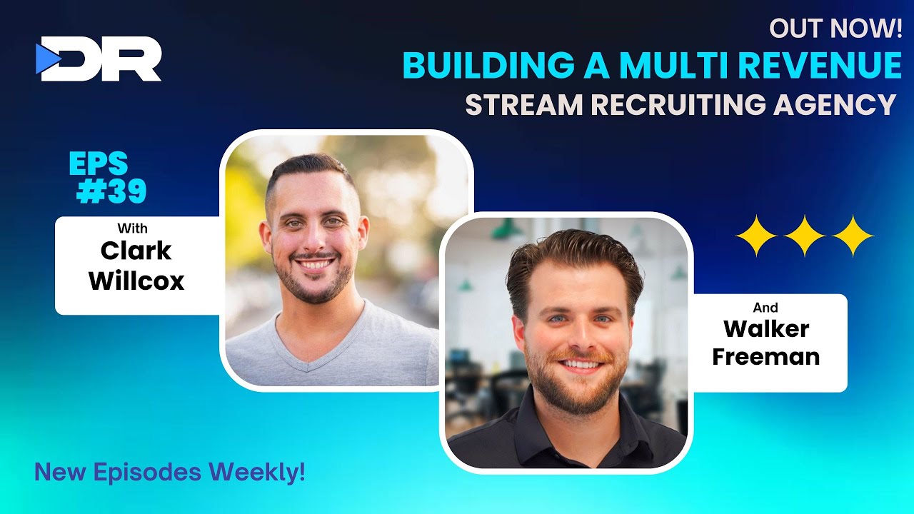 #39- Building a Multi Revenue Stream Recruiting Agency with Walker ...