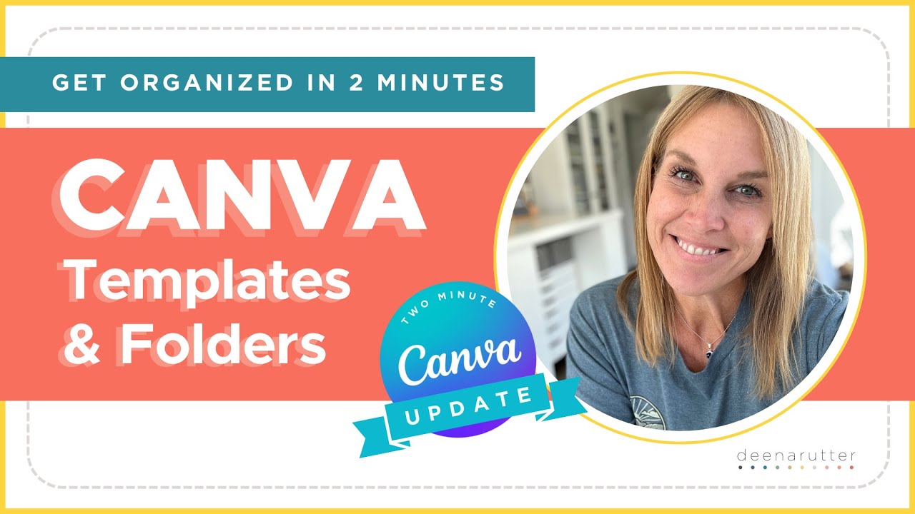 Get Organized in Canva in Two Minutes: Brand Templates and Organizing ...