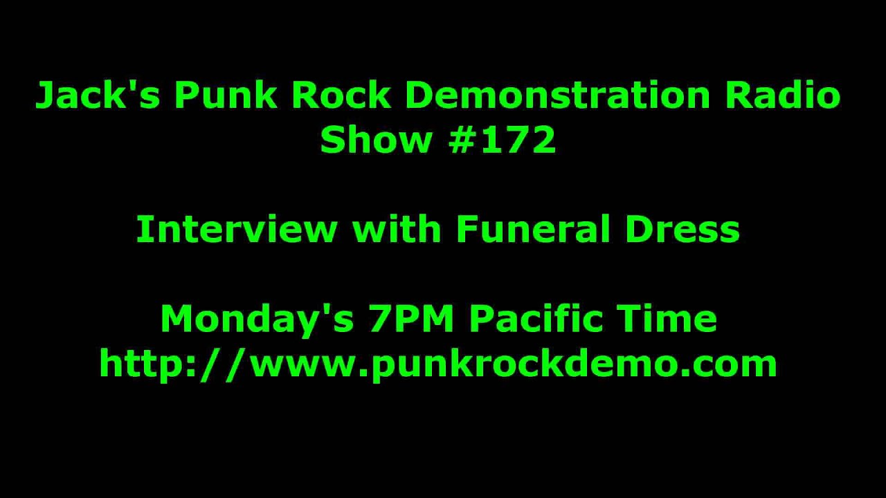 Punk Rock Demonstration Interview with Funeral Dress Show #172 - YouTube