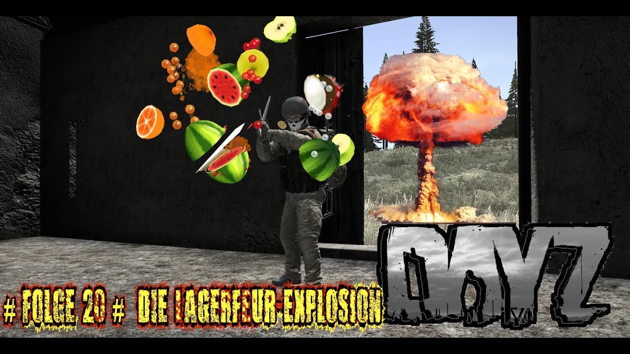 #Folge20# DayZ Standalone [HD] Die Lagerfeuer Explosion - YouTube