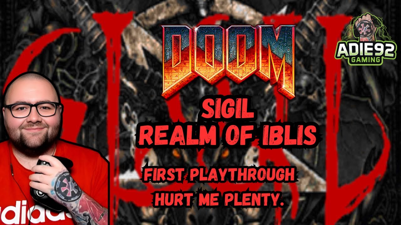 DOOM | Sigil | Realm of Iblis, First Playthrough! - YouTube
