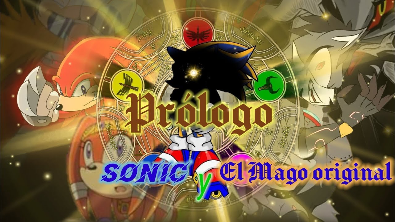 Fanfic Sonic y el mago original: prólogo - YouTube