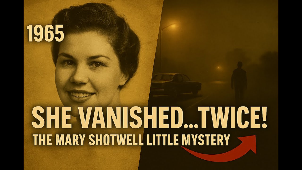She Vanished Twice: The Unsolved Mystery of Mary Shotwell Little | True ...