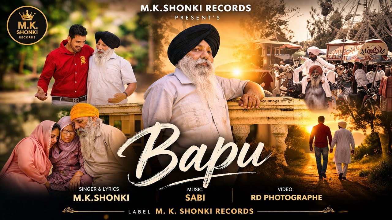 BAPU ( OFFICIAL VIDEO ) M.K Shonki | New Punjabi Songs 2025 | Latest ...