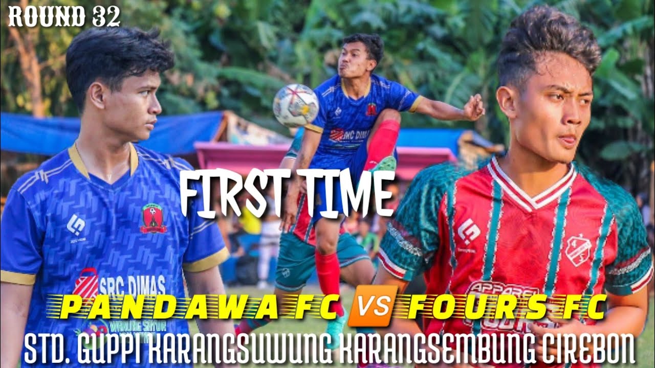 First Time | Pandawa fc 🆚 Fours fc | Kuwu cup V karangsuwung ...