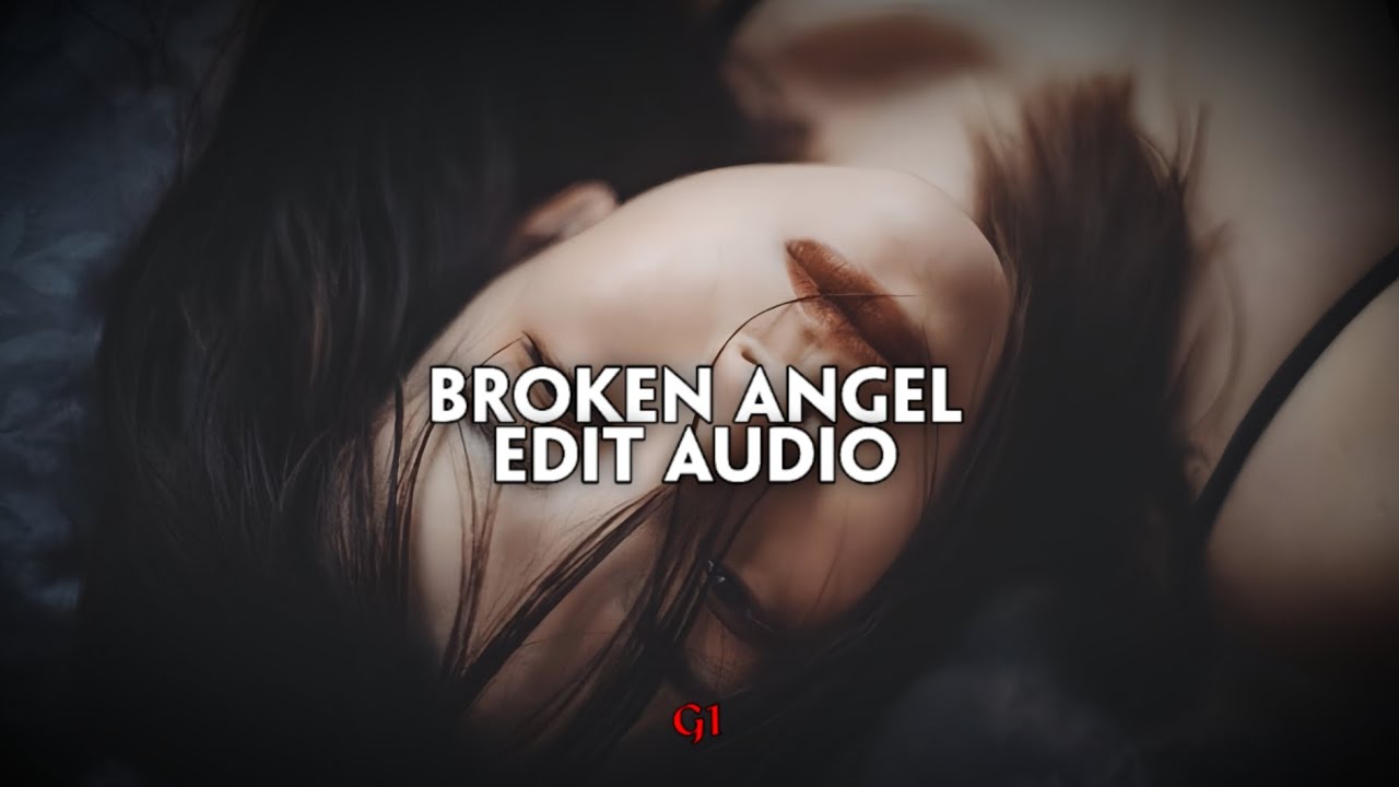 broken angel - arash ft. helena『edit audio』 - YouTube