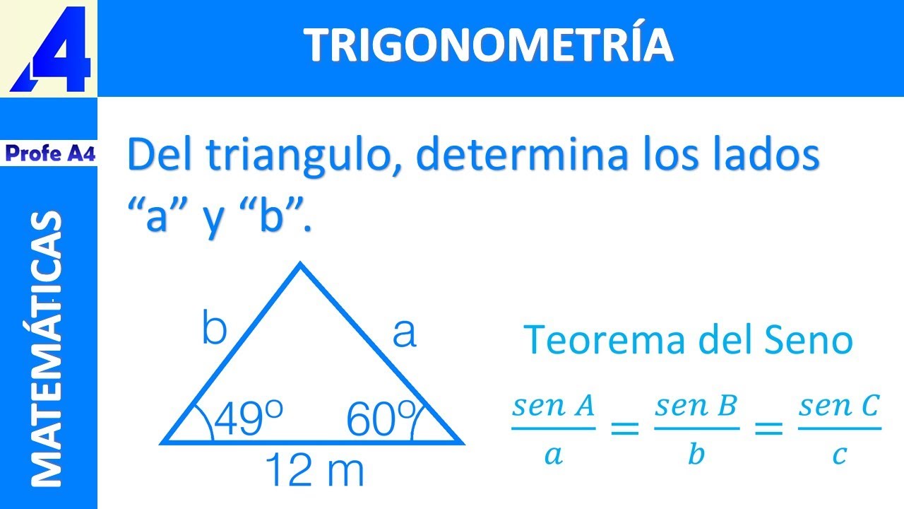 TRIGONOMETRIA, TEOREMA DEL SENO, COMO DETERMINAR LOS LADOS “a” Y “b ...