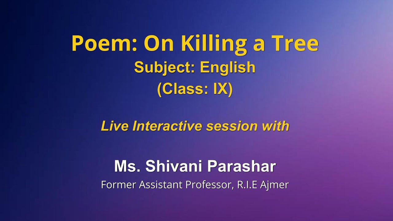 Live Interaction On PMeVIDYA Poem On Killing A Tree YouTube live-interaction-on-pmevidya-poem-on-killing-a-tree-youtube