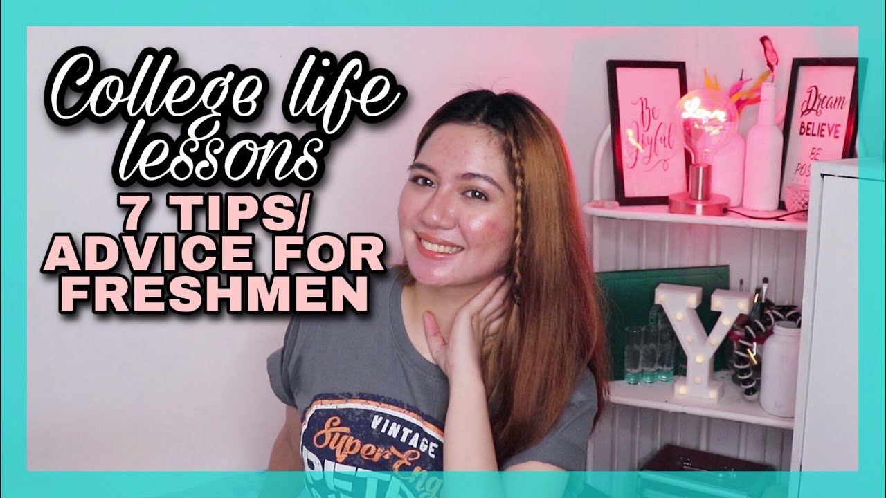 COLLEGE TIPS AND ADVICE FOR FRESHMEN - YouTube