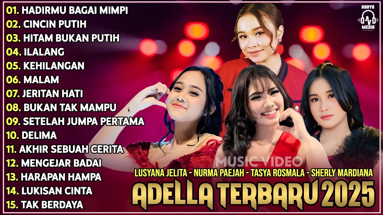 OM ADELLA TERBARU 2025 | LUSYANA JELITA HADIRMU BAGAI MIMPI - NURMA KDI - TASYA ROSMALA - SHERLY ...
