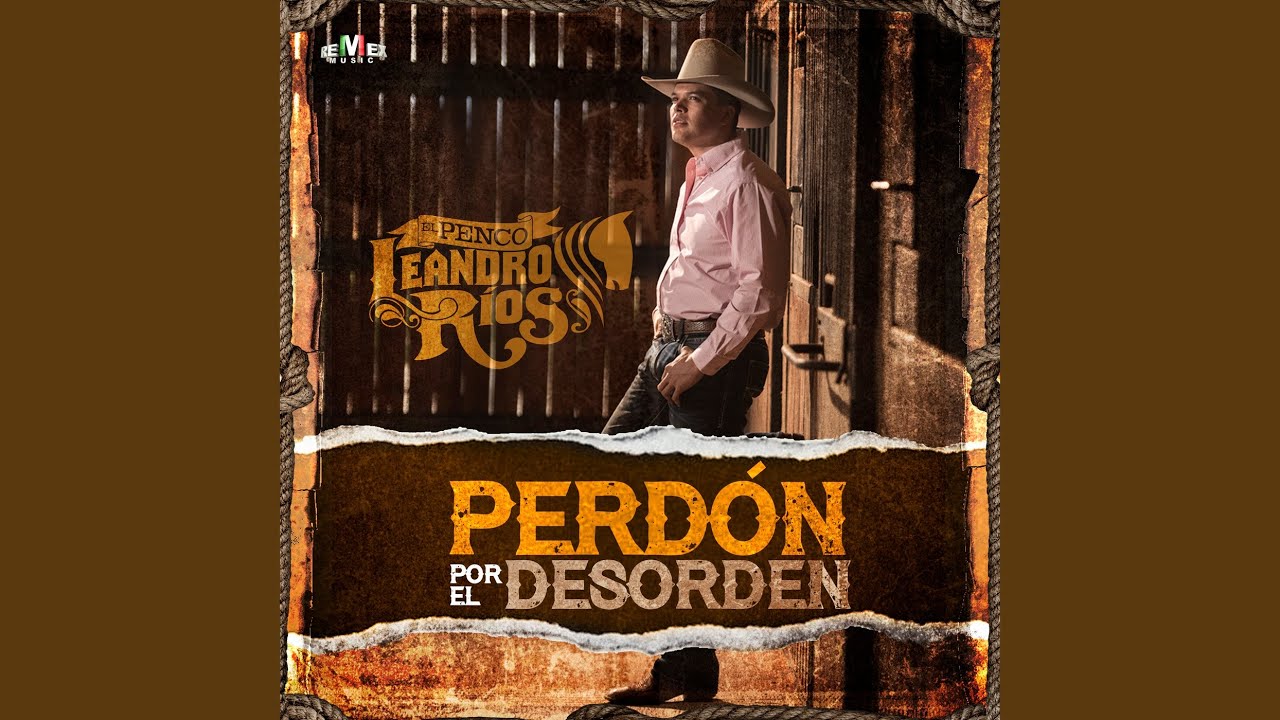 Perdón por el Desorden (Norteño - Mariachi) - YouTube