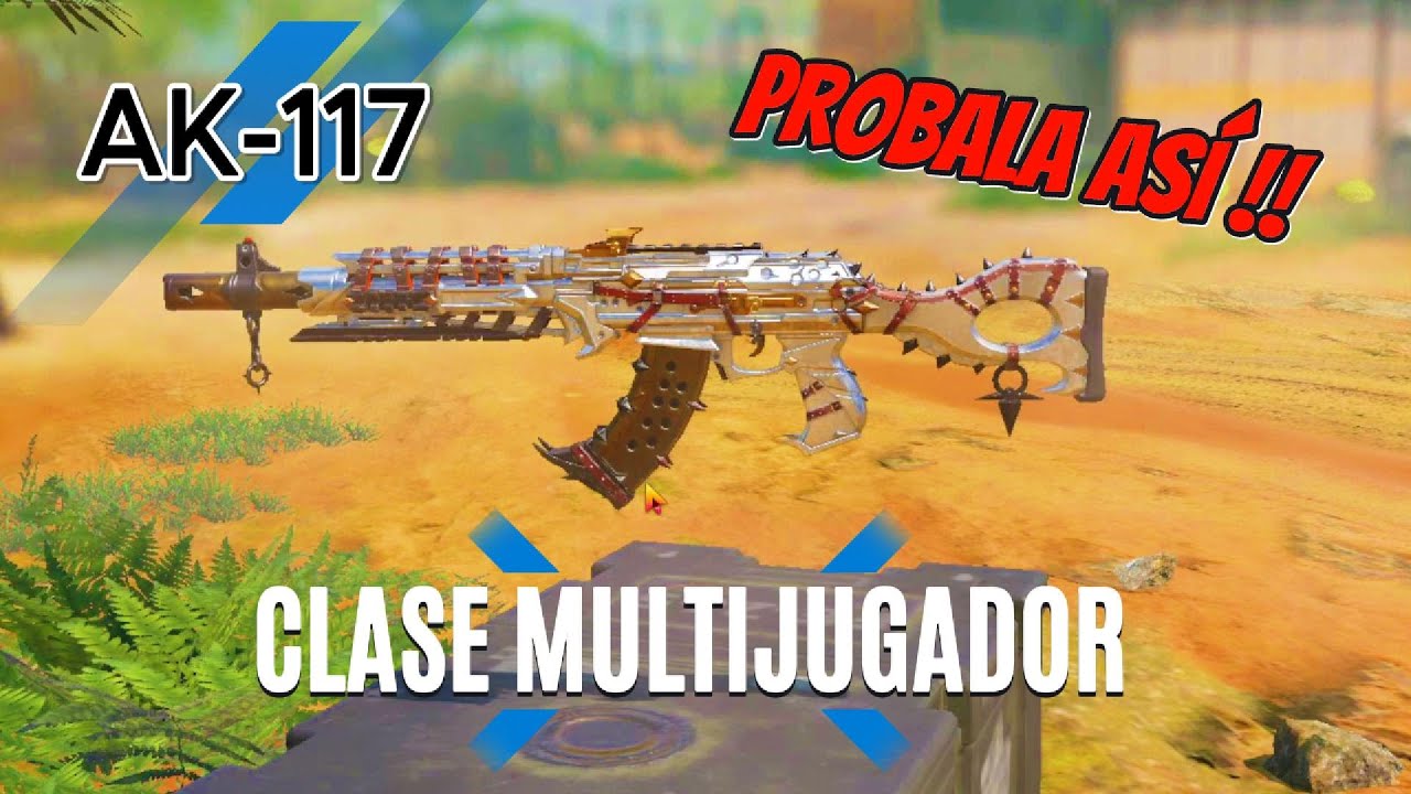 EXCELENTE CLASE AK 117 MULTIJUGADOR CODM - YouTube