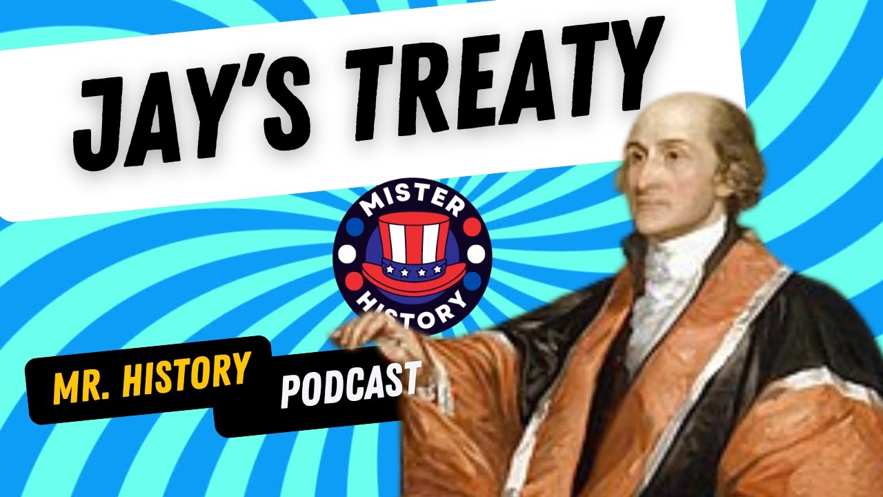 Jay's Treaty: How a Controversial Agreement Shaped Early America - YouTube