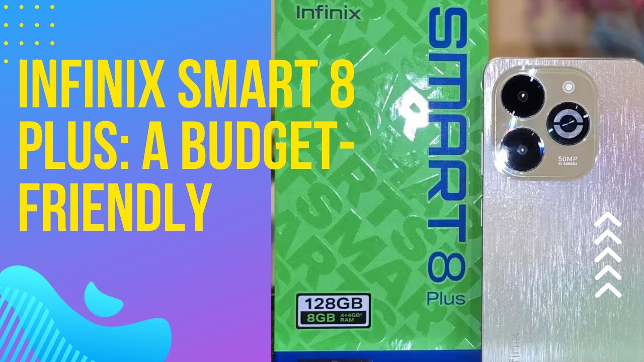 Infinix Smart 8 Plus: A Budget-Friendly All-Rounder - YouTube