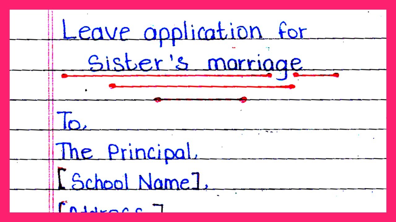 Leave application for sister's marriage to the Principal | How to write ...