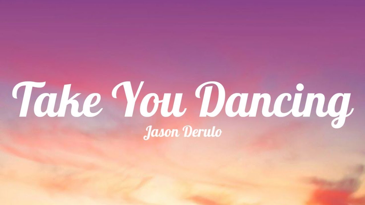Jason Derulo - Take You Dancing (Lyrics) - YouTube