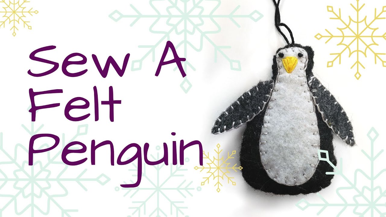 Making a Felt Penguin Ornament with Hand embroidery - Free Pattern ...