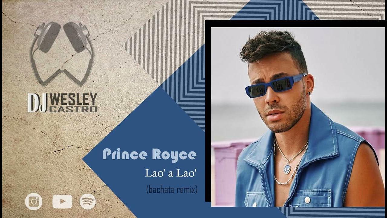 Prince Royce - Lao' a Lao' (Dj Wesley Castro Bachata Remix) - YouTube