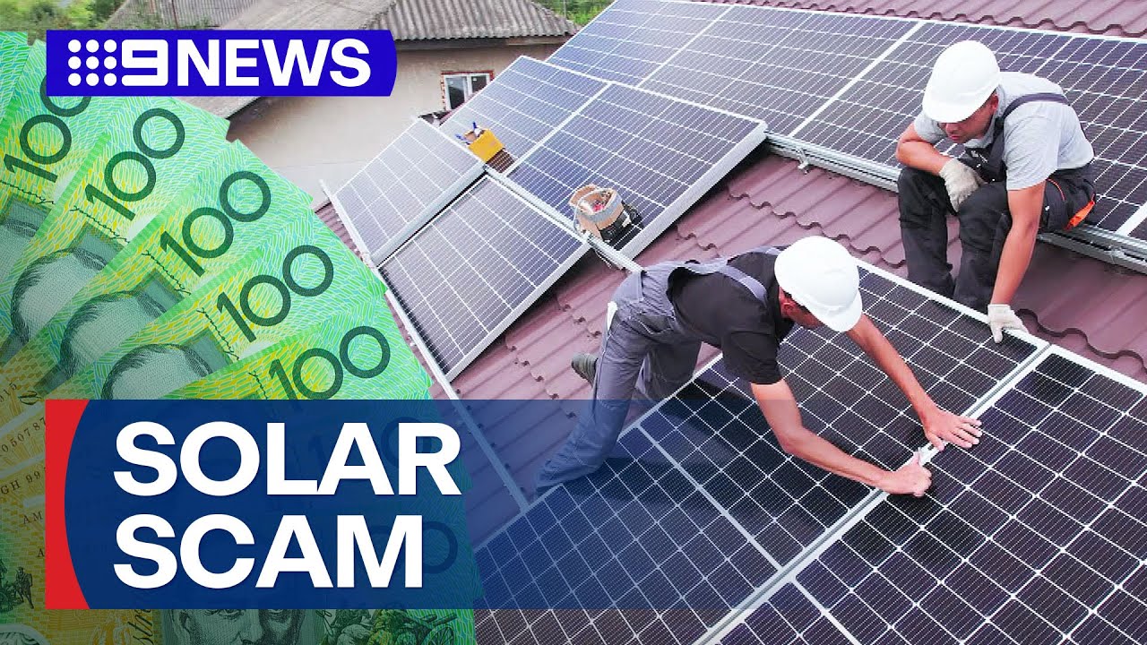 Solar installers scammed out of hundreds of thousands of dollars | 9 ...