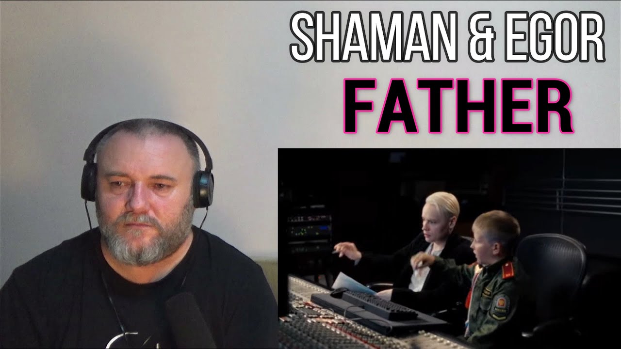 SHAMAN & EGOR - FATHER / Отец [official music video] (REACTION ) - YouTube