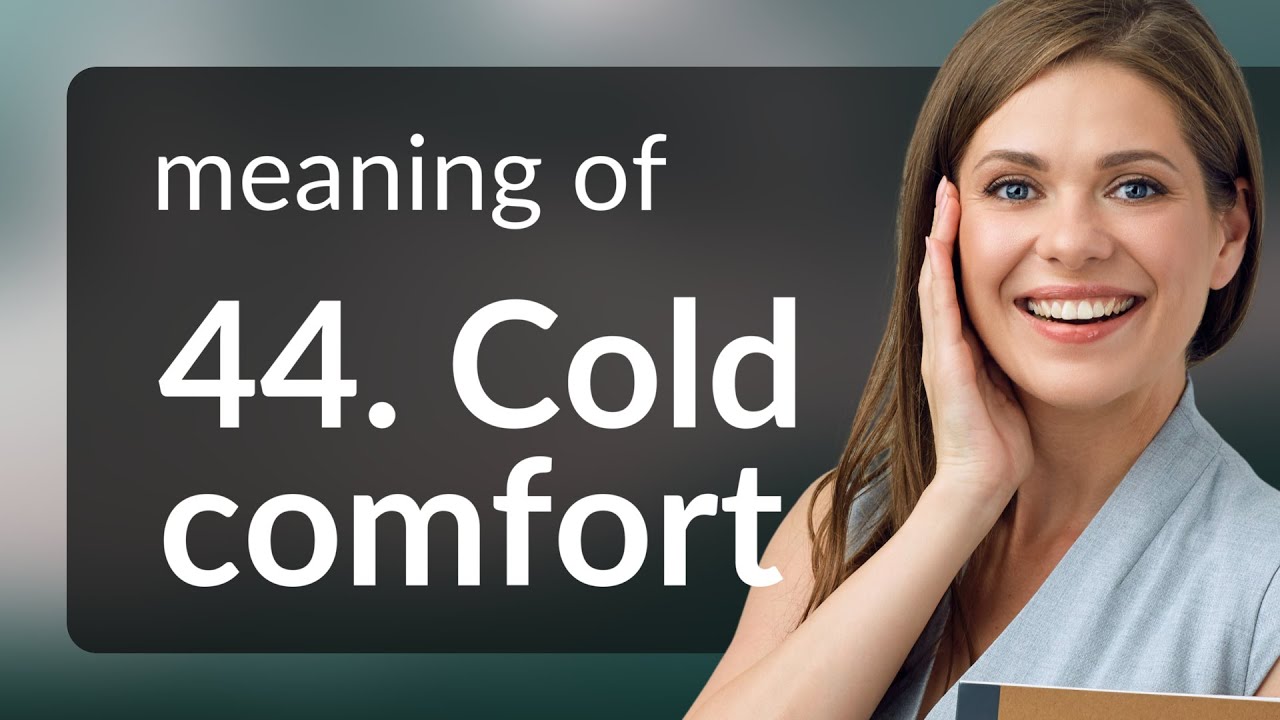 Understanding "Cold Comfort": A Phrase in English Language - YouTube
