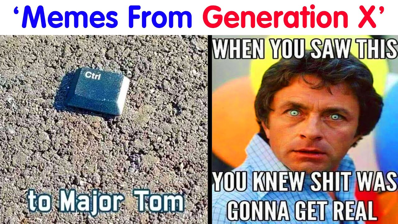 ‘Memes From Generation X’ To Entertain You While Prepping For Midlife ...