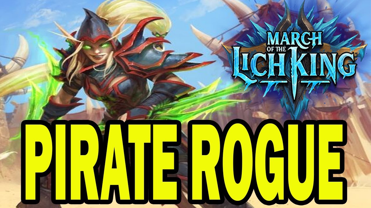 PIRATE ROGUE EZ WINS | WILD | March of the Lich King - YouTube