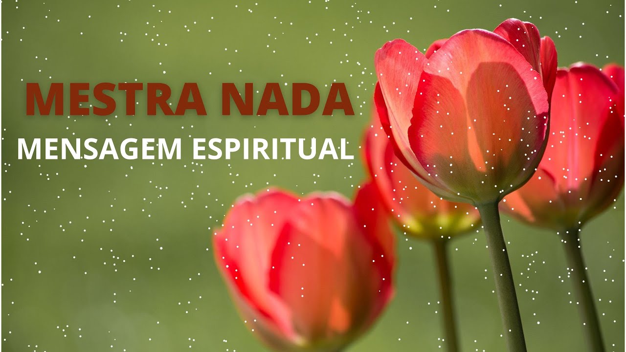 MENSAGEM DA MESTRA NADA / MARIA MADALENA - [MESTRES ASCENSIONADOS ...