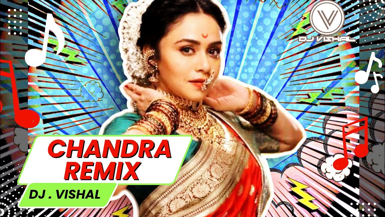CHANDRA (REMIX) | Chandramukhi | Amruta Khanvilkar | Marathi Song 2022 ...