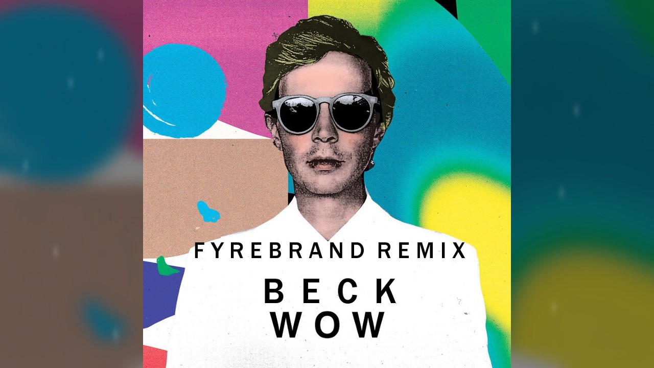 Beck - Wow (Fyrebrand Remix) - YouTube
