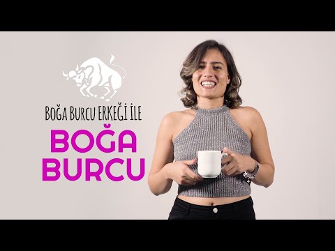 Boğa burcu erkeğini kendi ağzından tanıyalım