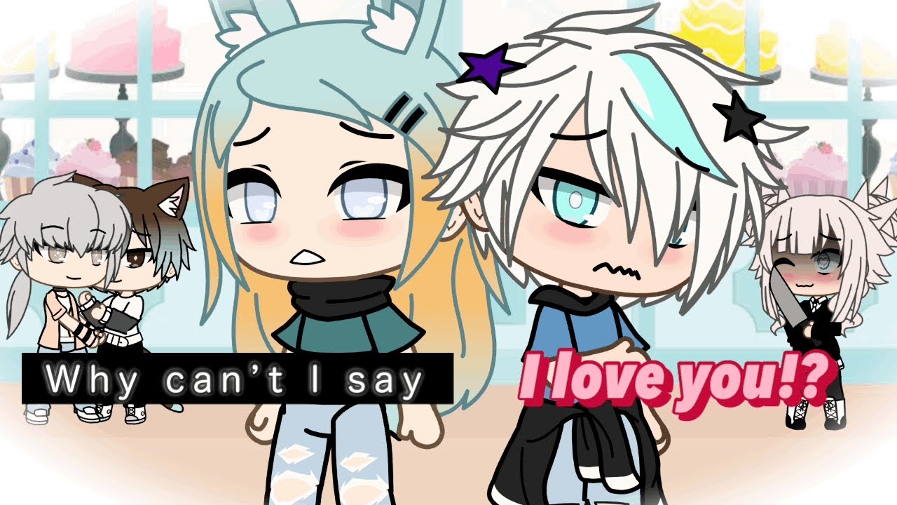 Why Cant I Say I Love You Gacha Life Mini Movie Romance Youtube