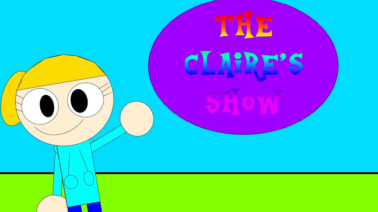 The Claire's Show: Intro - YouTube
