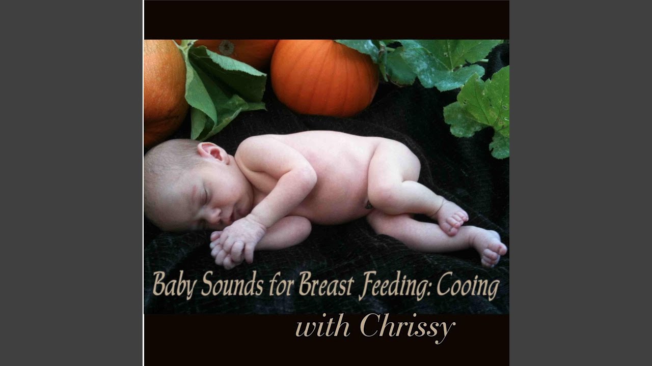Baby Sounds for Breast Feeding: Cooing - YouTube
