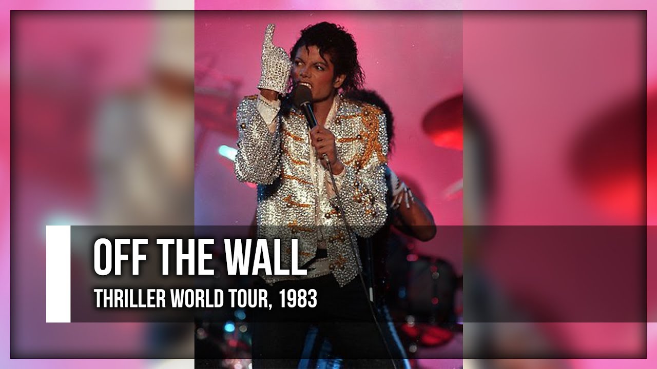 OFF THE WALL - Thriller World Tour (Fanmade) | Michael Jackson - YouTube
