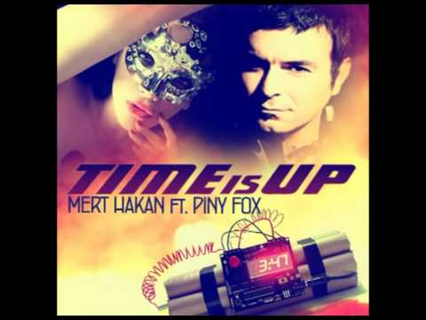 Mert Hakan feat. Piny Fox - Time Is Up (Radio Mix)