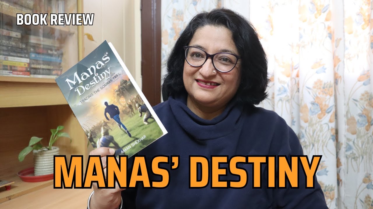 Manas' Destiny : Tracing the Somras Trail by Aman Shekhar | Book Review ...