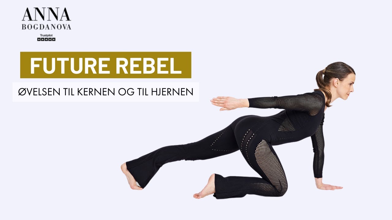 Anna Bogdanova med øvelsen FUTURE REBEL - YouTube