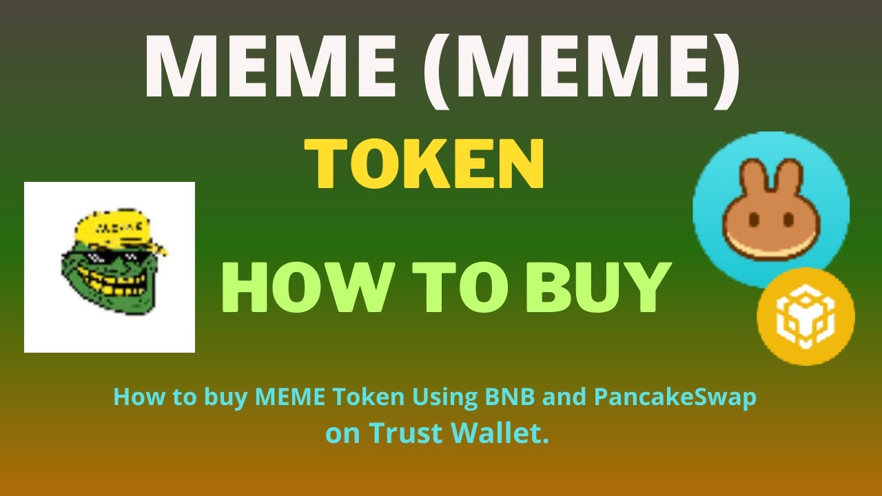 How to Buy MEME (MEME) Token Using BNB and PancakeSwap On Trust Wallet ...