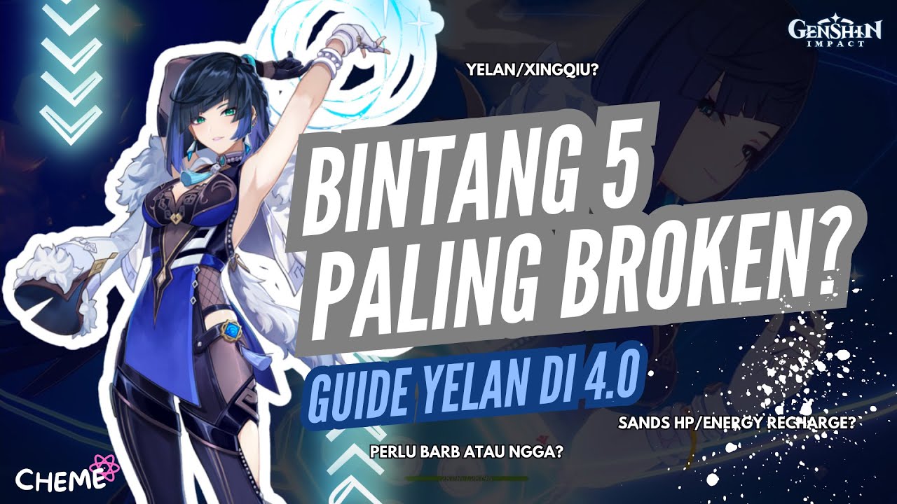 GUIDE YELAN 4.0 Masih WORTH DI PULL! Include Build, Artefak, Senjata ...
